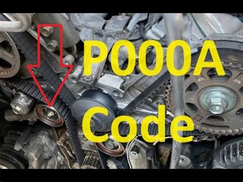 Causes And Fixes P000a Code Intake “a” Camshaft Position Slow Response