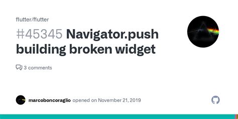 Navigator Push Building Broken Widget Issue Flutter Flutter GitHub