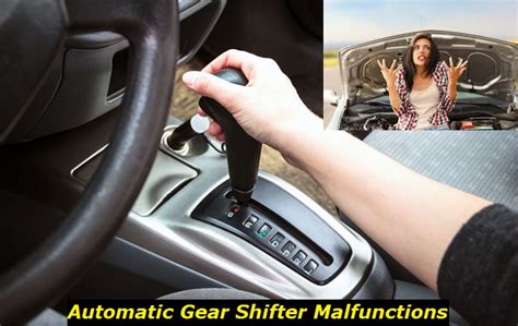 Automatic Gear Shifter Not Engaging Whats The Problem