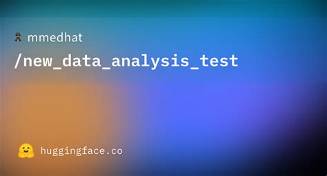 Mmedhat New Data Analysis Test · Hugging Face