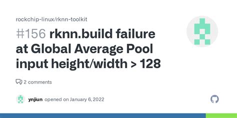 Rknn Build Failure At Global Average Pool Input Height Width Issue Rockchip Linux