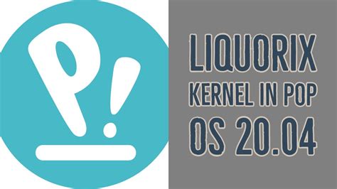 How To Install Liquorix Kernel In POP OS 20 04 FAST AND SIMPLE YouTube