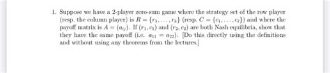 Solved 1 Suppose We Have A 2 Player Zero Sum Game Where The