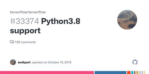 Python38 Support · Issue 33374 · Tensorflowtensorflow · Github