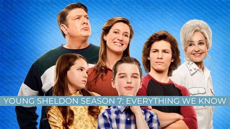 Young Sheldon Season 7 Plot Episode Count Premiere Date And