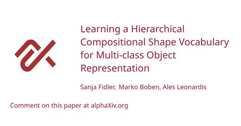 Learning A Hierarchical Compositional Shape Vocabulary For Multi Class Object Representation