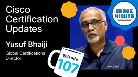 Cisco Certification Updates Understanding Major And Minor Revisions Snack… Karan C