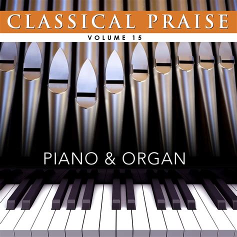 Phillip Keveren Classical Praise Piano And Organ Music