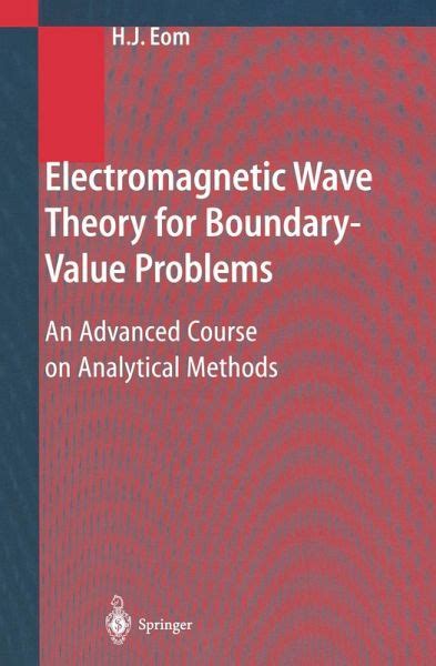 Electromagnetic Wave Theory For Boundary Value Problems Von Hyo J Eom Bei Bücher De Bestellen