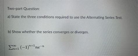 Solved Two Part Question A State The Three Conditions