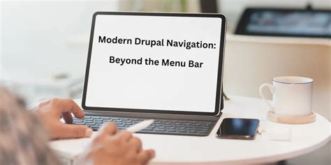 Modern Drupal Navigation Patterns Beyond Traditional Menus Wishdesk