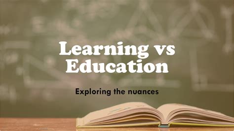 Understanding The Difference Learning Vs Education