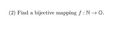Solved Find A Bijective Mapping F N Chegg Com