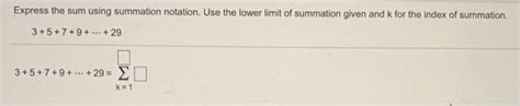 solved express the sum using summation notation use the