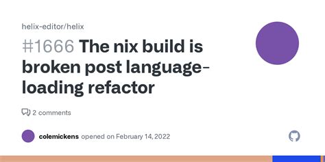 The Nix Build Is Broken Post Language Loading Refactor · Issue 1666
