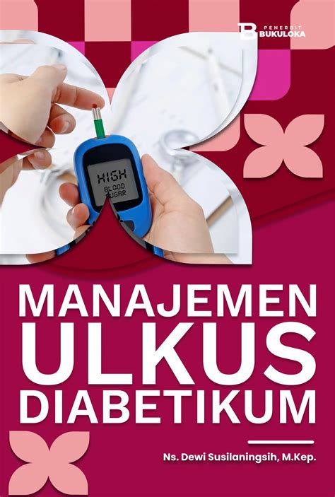 Manajemen Ulkus Diabetikum Bukuloka