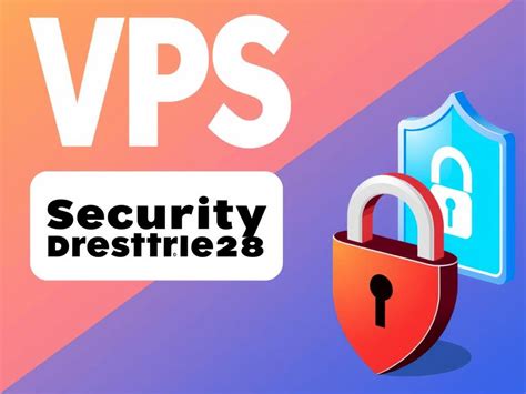 vps security best practices keep your server safe in 2025