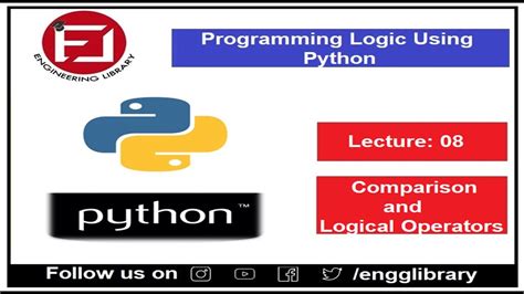 Lec 8 Comparison And Logical Operators Programming Logic Using Python Youtube