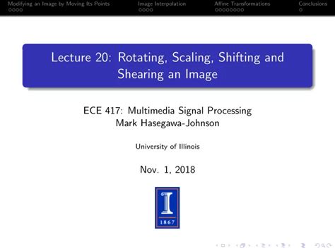 Ppt Lecture 20 Rotating Scaling Shifting And Shearing An Image Ece Powerpoint