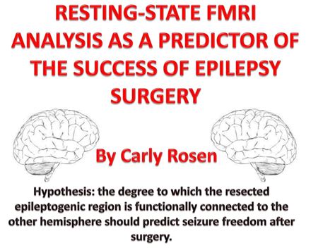 Ppt Resting State Fmri Analysis As A Predictor Of The Success Of Epilepsy Surgery Powerpoint