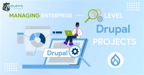 Managing Enterprise Level Drupal Projects Golems Gabb