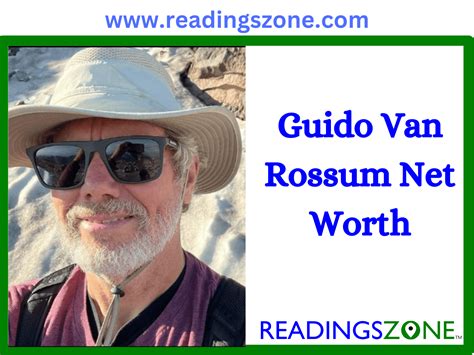 Guido Van Rossum Net Worth2025 And Amazing Bio The Mastermind Behind Python