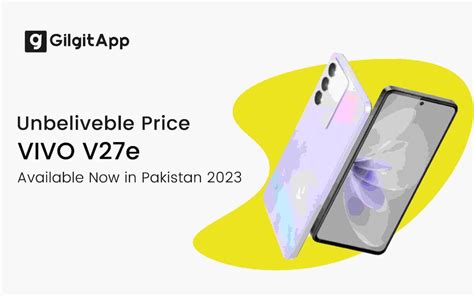Unbelievable Price VIVO V27e Available Now In Pakistan 2023