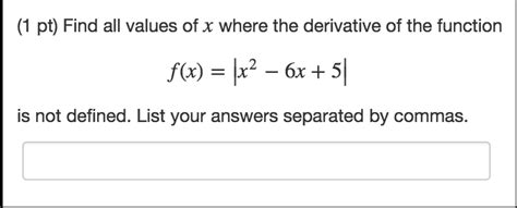 Solved Find All Values Of X Where The Derivative Of The Chegg Com