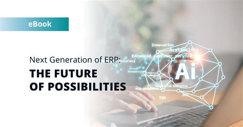 Create A Connected Business With An Agile And AI Powered ERP Decision Inc