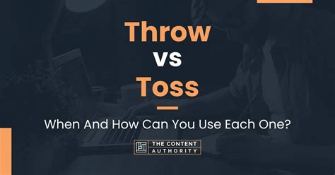 What Is The Difference Between A Throw And Toss At Harrison Jennette Blog
