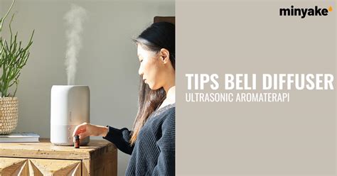 Tips Membeli Diffuser Ultrasonic Aromaterapi
