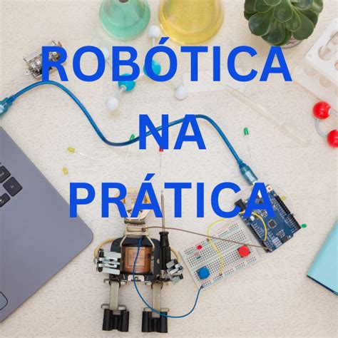 Robótica na prática Arduino Valdir Pires Hotmart