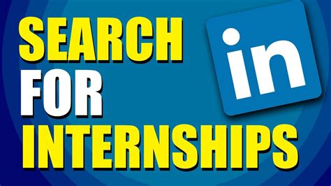 how to search for internships on linkedin step by step youtube