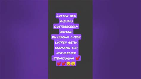 Lütfen Ben Yüzümü Göstereceğim Zamanı Biliyorum 😔😔😔 Youtube