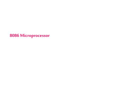 8086 Microprocessor Powerpoint Pptx