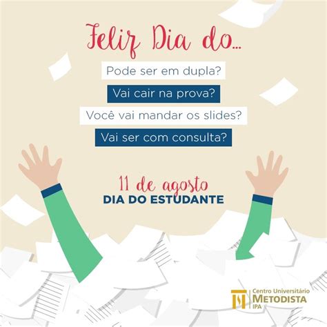 Dia Do Estudante Comemorado Em De Agosto