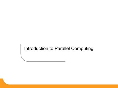 Introduction To Parallelcomputing Ppt
