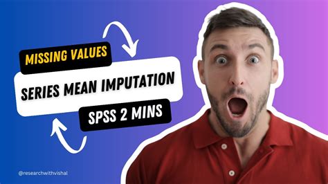 How To Replace Missing Values In Spss Series Mean Imputation Data Preprocessing Mva 2 Mins