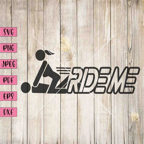 Ride Me Svg Inappropriate Stickers Adult Humor Svg Funny Adult Svg Bumper Stickers Car