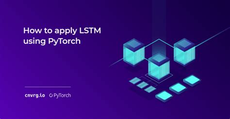 PyTorch LSTM The Definitive Guide Intel Tiber AI Studio