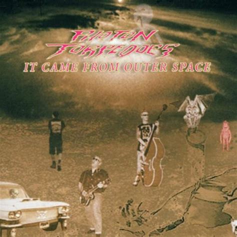 Photon Torpedoes It Came From Outer Space Music