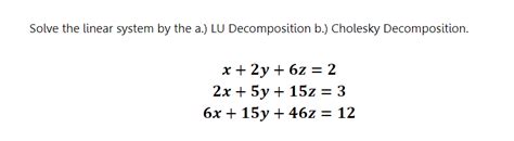 Solved Solve The Linear System By The A Lu Decomposition