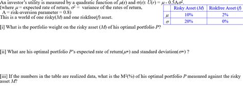 Solved An Investors Utility Is Measured By A Quadratic