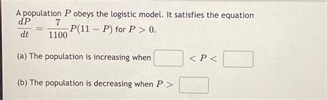 Solved A Population P ﻿obeys The Logistic Model It
