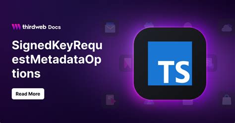 Signedkeyrequestmetadataoptions Typescript Sdk