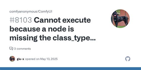 Cannot Execute Because A Node Is Missing The Classtype Property Node Id 18 · Issue 8103