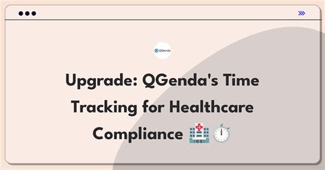 Qgenda Time Tracking Accuracy Healthcare Product Interview Nextsprints
