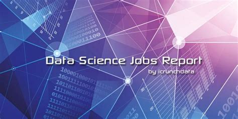 Data Science Jobs Report Summary 2018 Icrunchdata