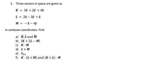 Solved Three Vectors In Space Are Given As Chegg
