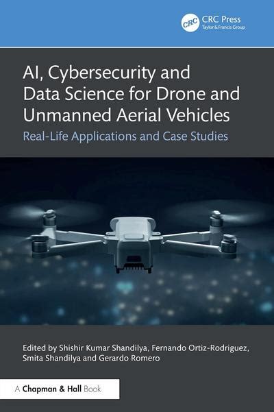 Ai Cybersecurity And Data Science For Drone And Unmanned Aerial Vehicles Real Life